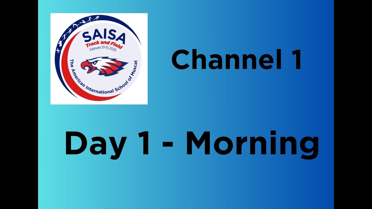 CH1-Day 1 Morning - 24-25 SAISA Track and Field - YouTube
