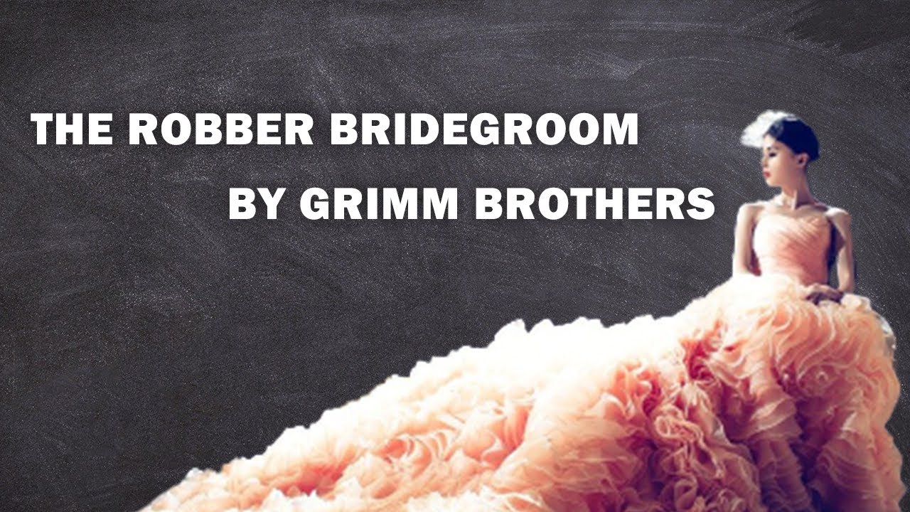 THE ROBBER BRIDEGROOM - Grimm's Fairy Tales / listen to the story - YouTube