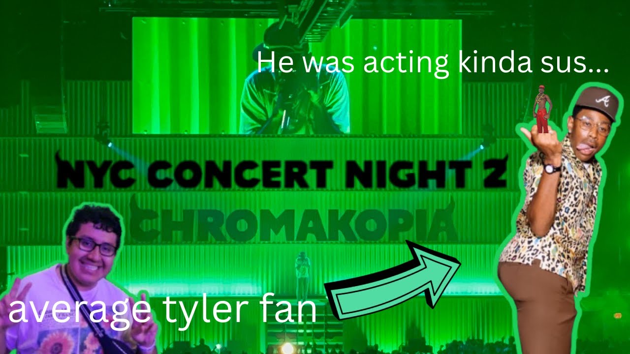 FIRST TIME SEEING TYLER THE CREATOR: NYC CHROMAKOPIA TOUR NIGHT 2 VLOG ...