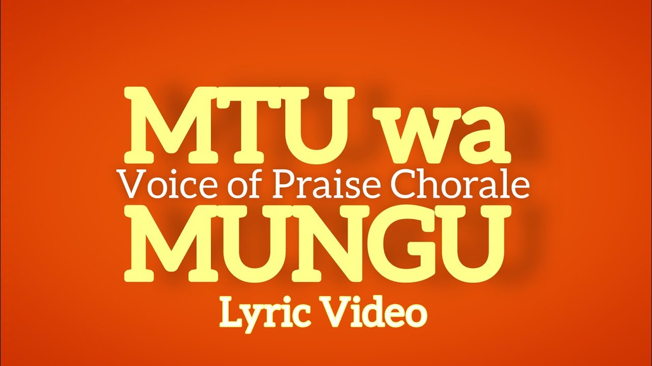 Voice Of Praise Chorale - Mtu wa Mungu (Lyric Video) - YouTube