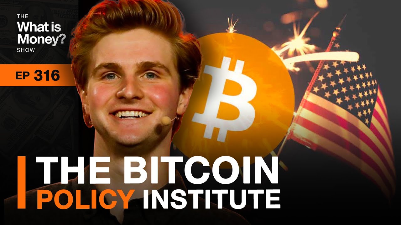 The Bitcoin Policy Institute with Grant McCarty (WiM316) - YouTube