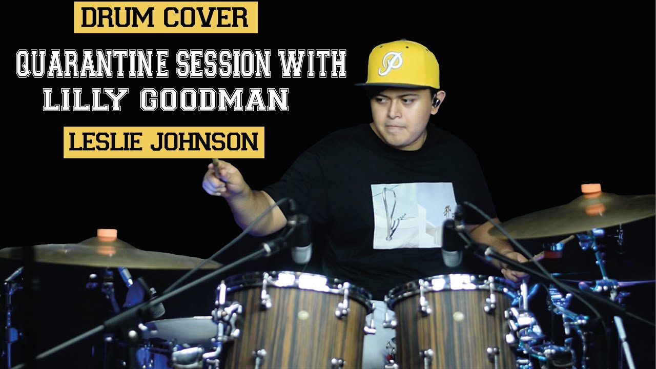 LESLIE JOHNSON QUARANTINE SESSION WHIT LILLY GOODMAN DRUM COVER by ...