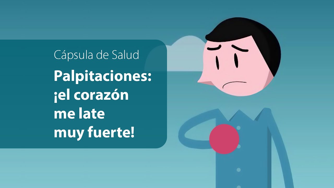 Palpitaciones: ¡El corazón me late muy fuerte! - YouTube