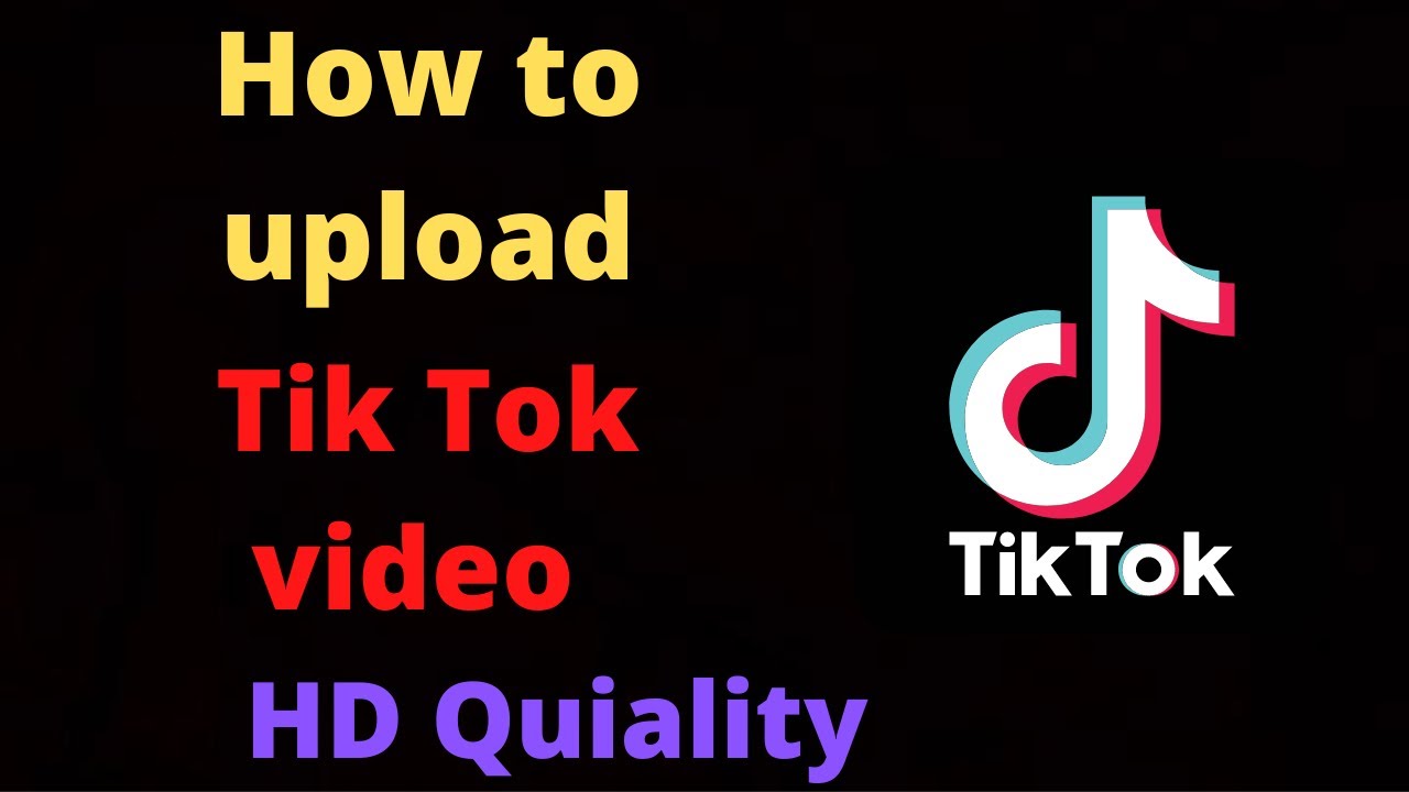 How To Upload HD Video On Tik Tok tik Tok Pe Hd Video Kase Upload how-to-upload-hd-video-on-tik-tok-tik-tok-pe-hd-video-kase-upload