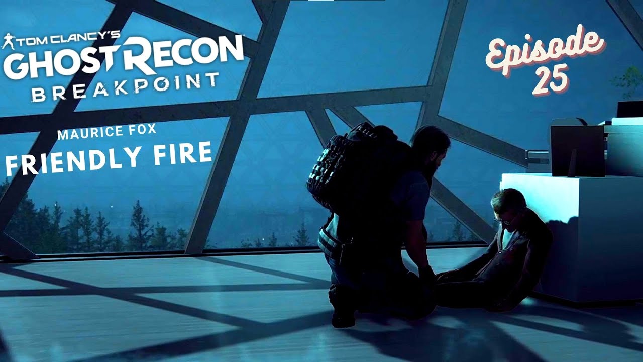 Ep.25 Friendly Fire | Ghost Recon Breakpoint - YouTube