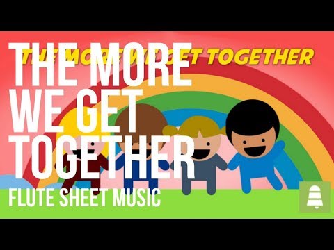 Flute Sheet Music: How to play The More We Get Together by Nursery ...