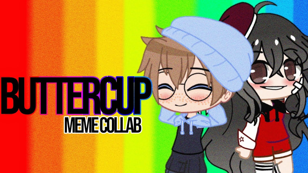 Buttercup meme//Collab com Corrupted Kaori//Gacha Club - YouTube