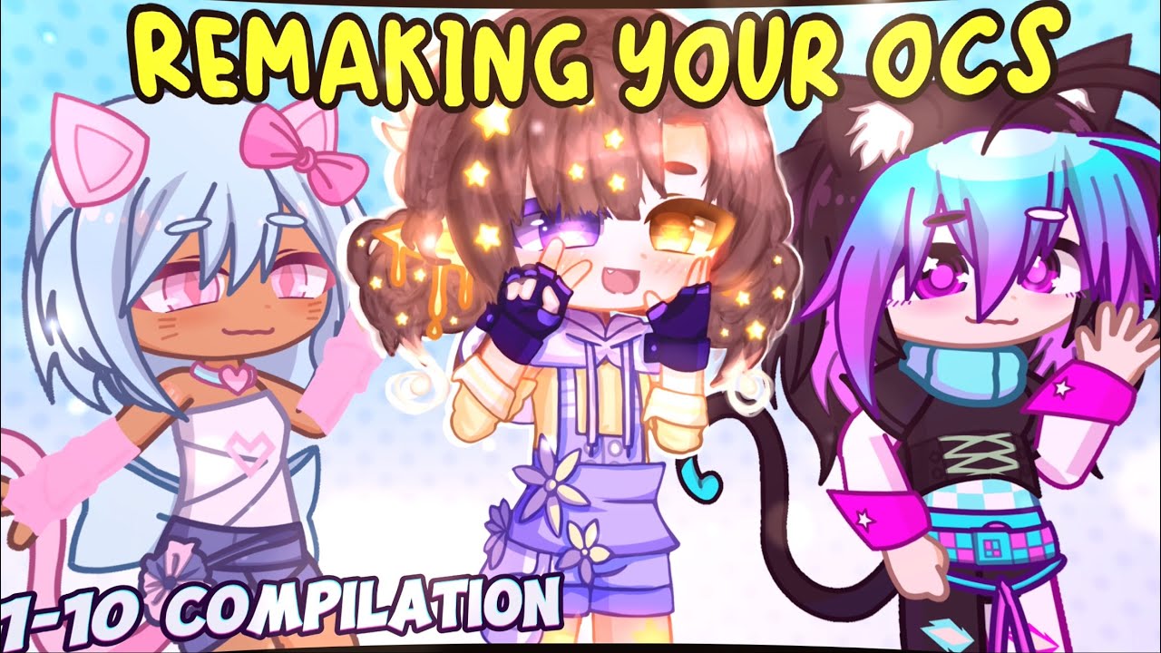 🤍 Remaking YOUR OCs in Gacha Life 2 || Parts 1-10 COMPILATION 🤍🩵 - YouTube