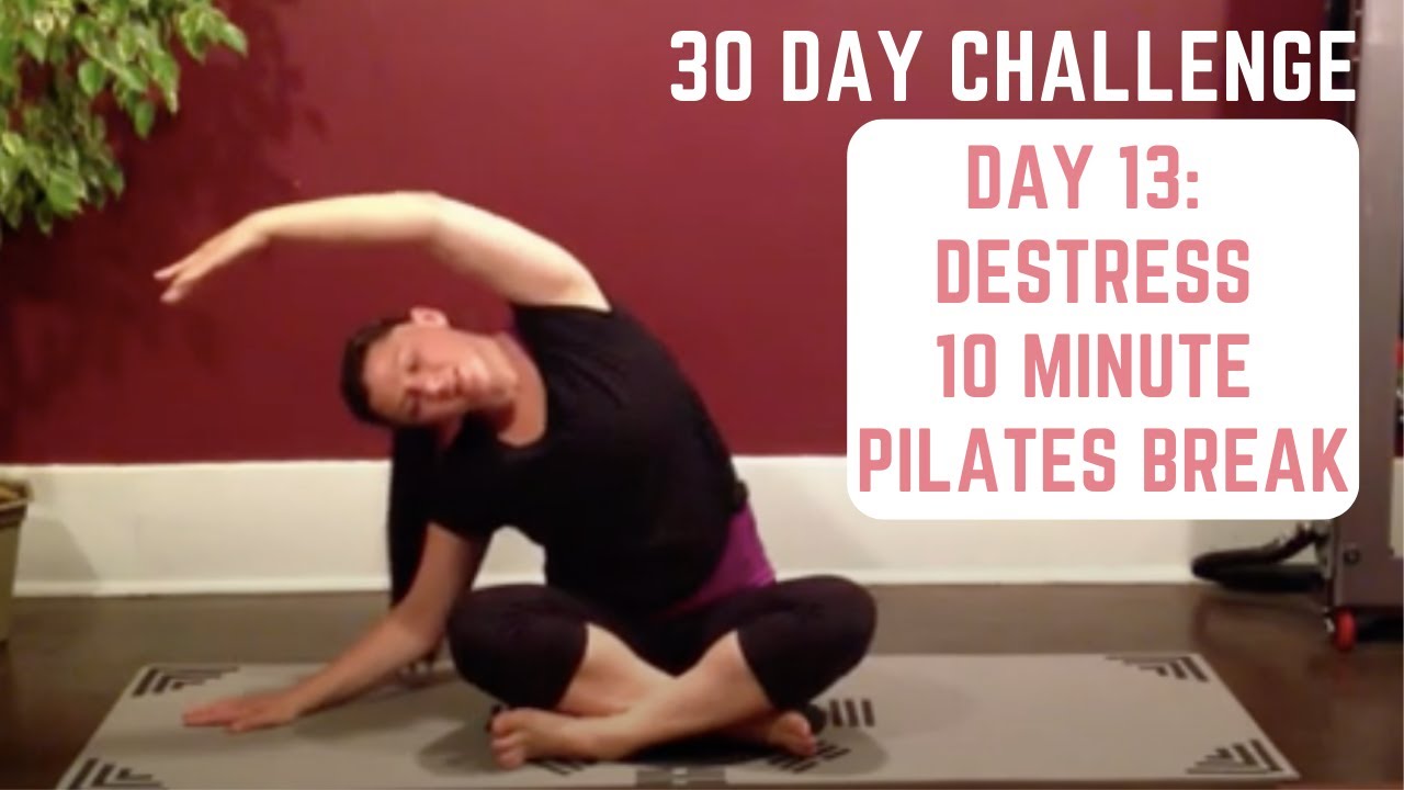 🇨🇦Day 13 - Center Space Pilates 30 Day Pilates Challenge: De-Stress: 10 ...
