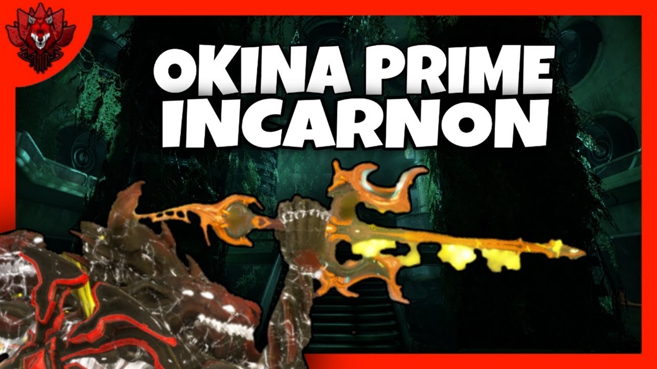 Okina Prime Incarnon Les Saï Des Enfers Build Steel Path 2024 Build Warframe Fr Youtube
