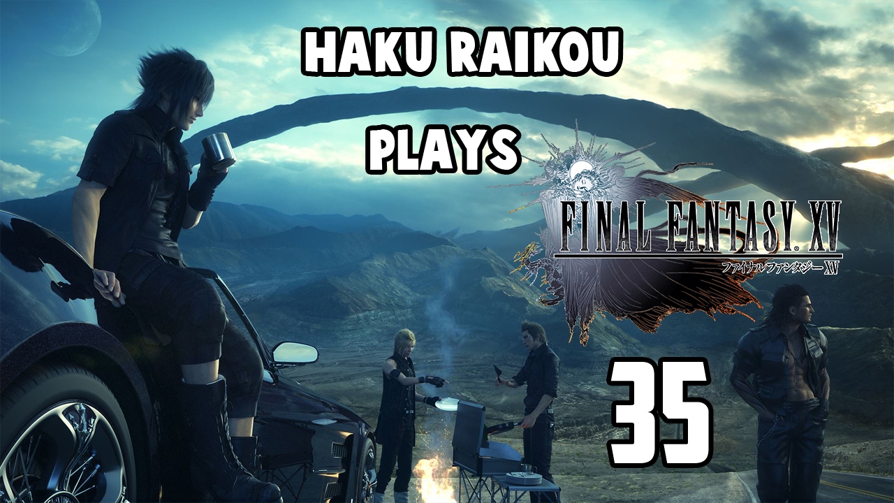 Let's Play Final Fantasy XV part 35: Ultima Blade - YouTube