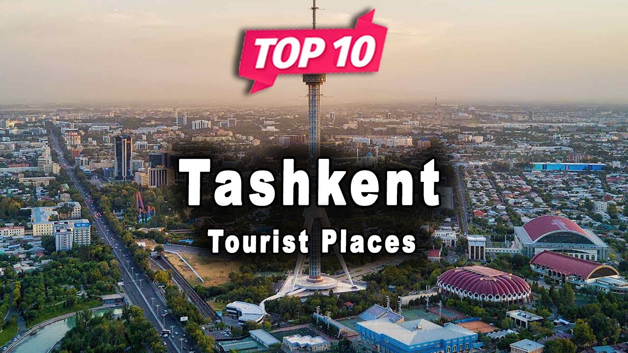 Top 10 Places to Visit in Tashkent | Uzbekistan - English - YouTube