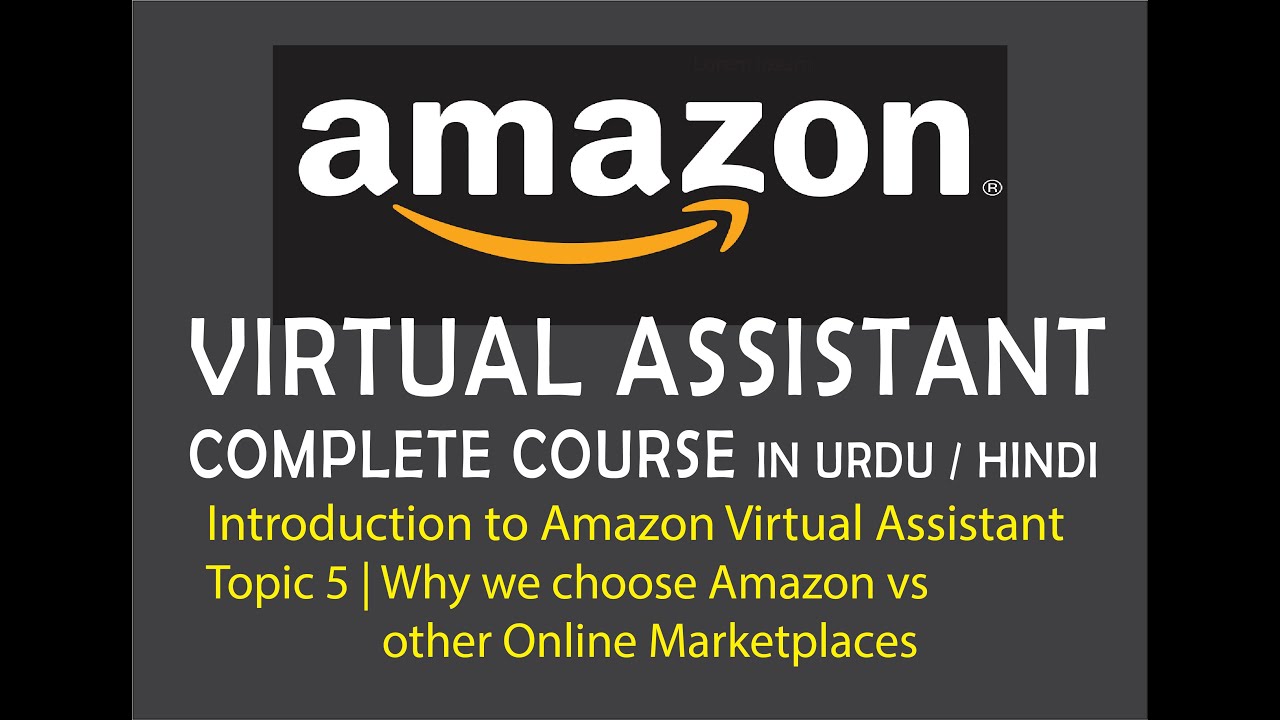 Topic 5 | Why we choose Amazon vs other Online Marketplaces - YouTube