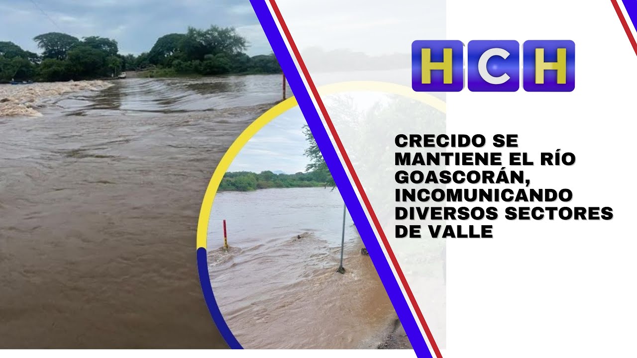 Crecido se mantiene el río Goascorán, incomunicando diversos sectores ...