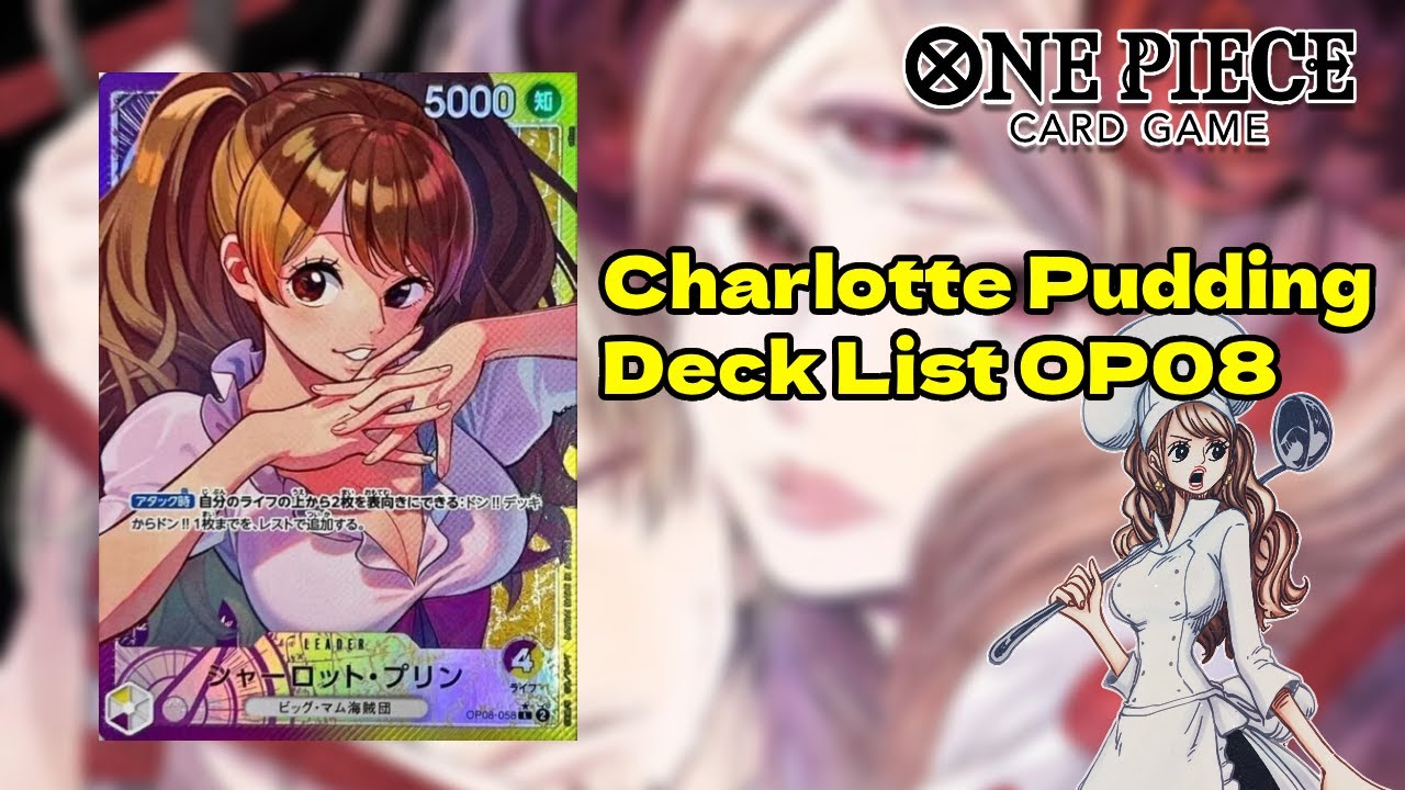 Pudding Deck List OP08 - 10 Cost Mom is Back - One Piece TCG ITA - YouTube