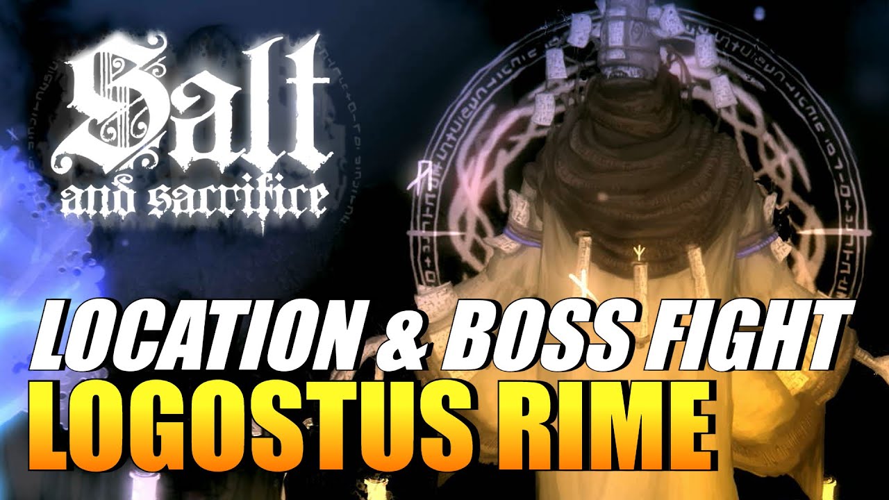 Salt And Sacrifice - Logostus Rime (Location & Boss Fight) (The ...