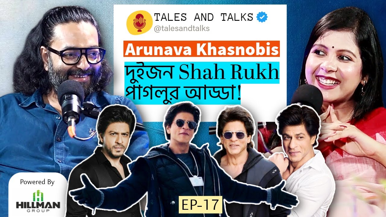 Arunava Khasnobis on Filmmaking, SRK Obsession & Building Bengal's ...