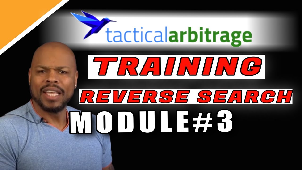 Tactical Arbitrage Training Module 3. How to Reverse Product Search ...