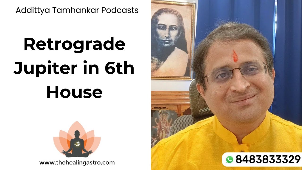Retrograde Jupiter in 6th House - YouTube