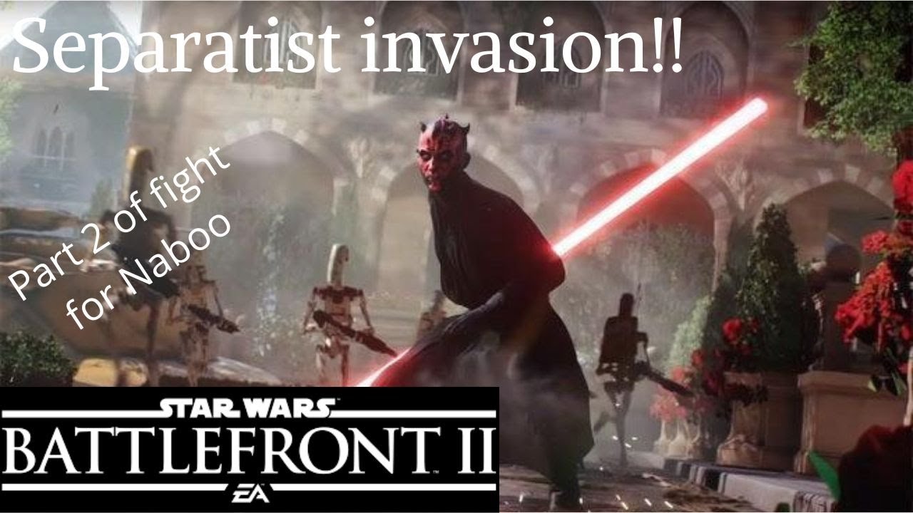 The Separatist invasion of Naboo!! | Star Wars BattleFront 2 - YouTube