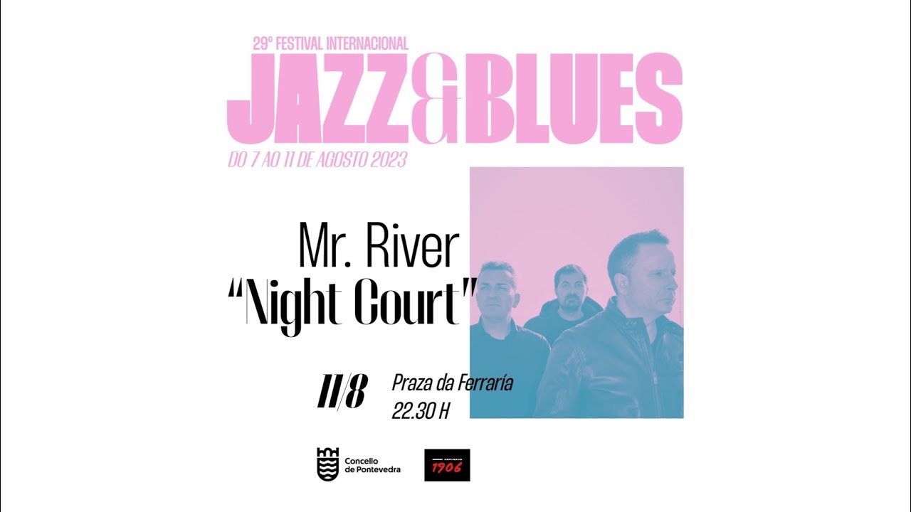 MR. RIVER (NIGHT COURT) 11/8/2023 PRAZA DA FERRARÍA PONTEVEDRA - YouTube