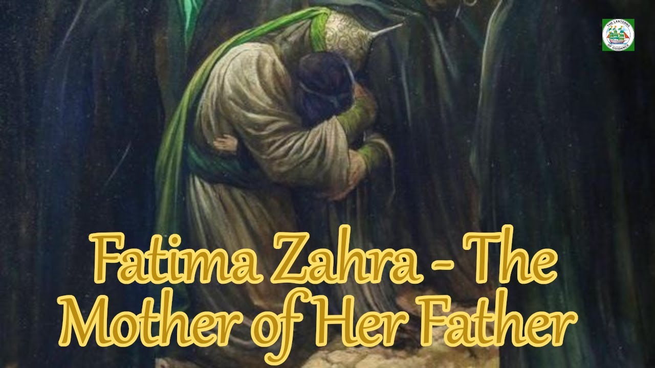 Emotional story of Prophet Muhammad & Love of his daughter Fatima Zahra ...