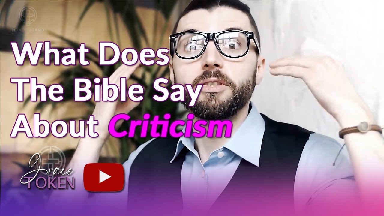 What Does The Bible Say About Criticism - YouTube