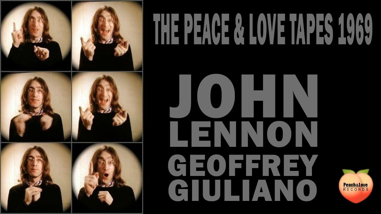The Peace & Love Tapes - John Lennon 1969 - YouTube