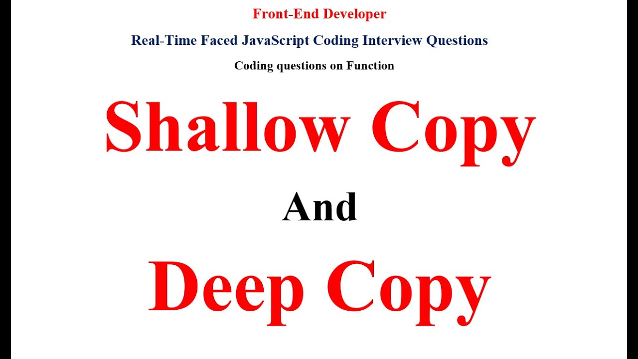 Shallow copy and Deep copy in JavaScript || JavaScript Interview ...