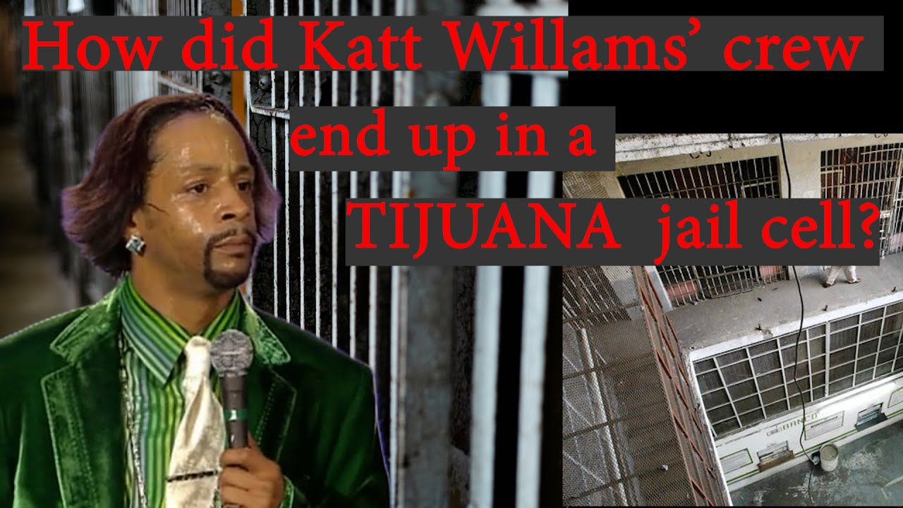 How did Katt Williams" crew end up in a TIJUANA Jail? - YouTube