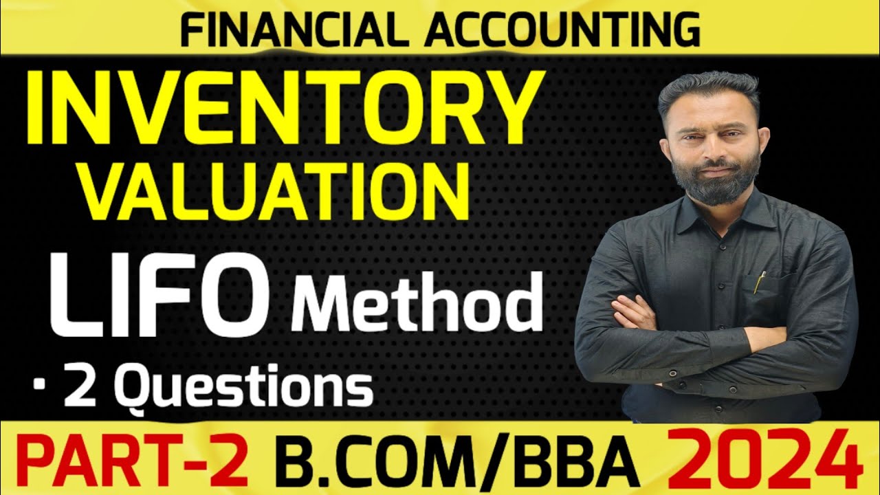 Inventory Valuation | LIFO Method | 2 Questions | B.Com 1st Year ...