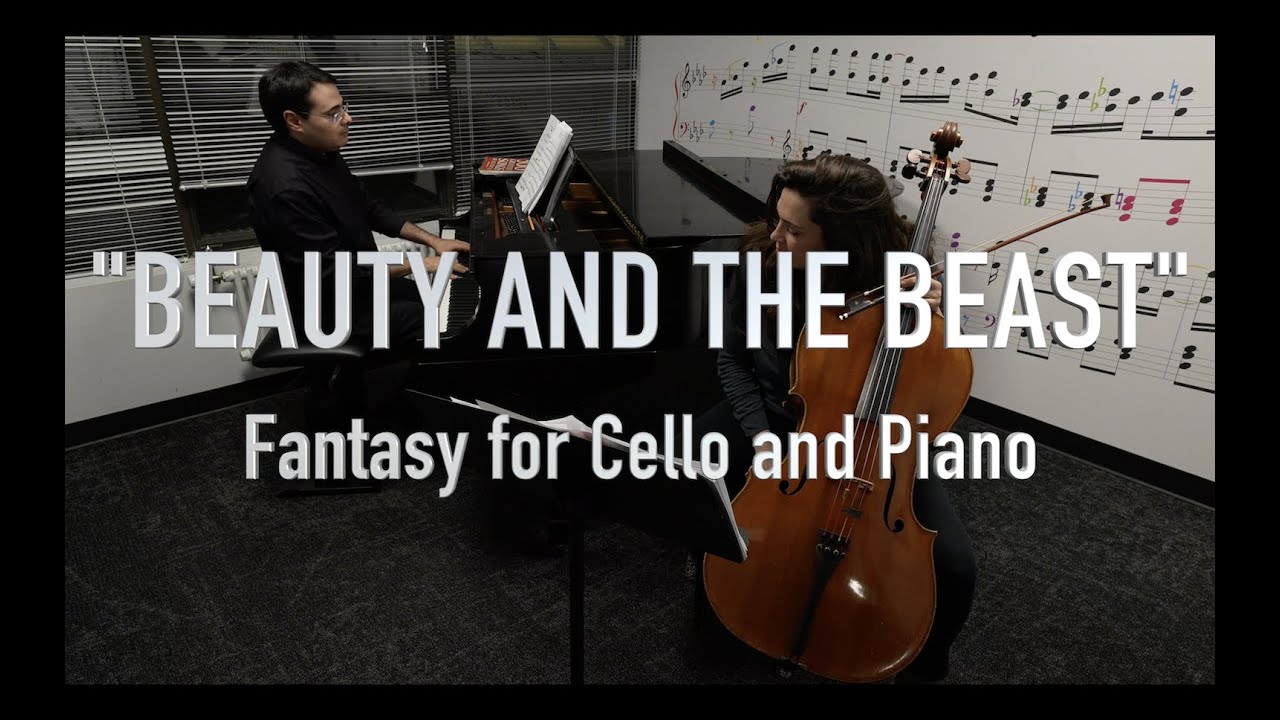 "Beauty and the Beast" Excerpts Fantasy for Cello & Piano - Katie ...