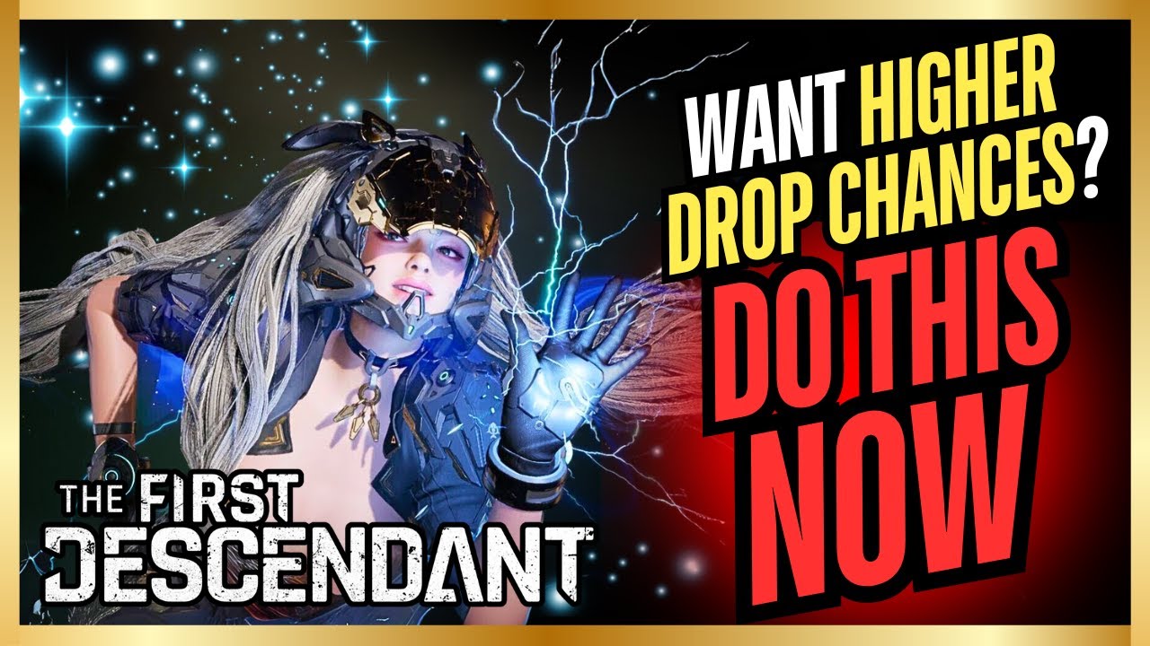 The First Descendant - How To Get Higher Drop Rates (In Depth Guide ...