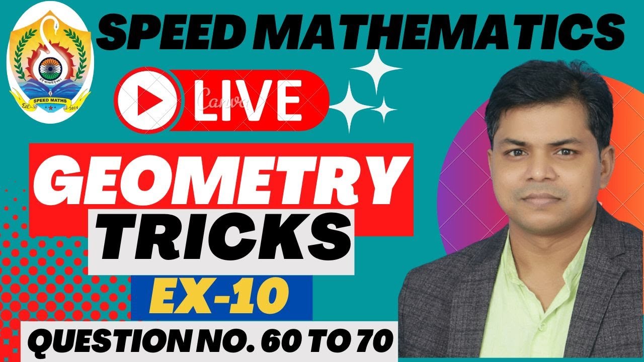GEOMETRY FOR ALL COMPETITIVE EXAMS| AMAZING TRICKS OF GEOMETRY|EX-10 QN. NO-60 TO 70 BY SHASHI ...