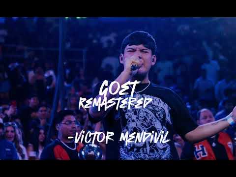 GOET v1 -VICTOR MENDIVIL 🔥REMASTERED🔥 - YouTube