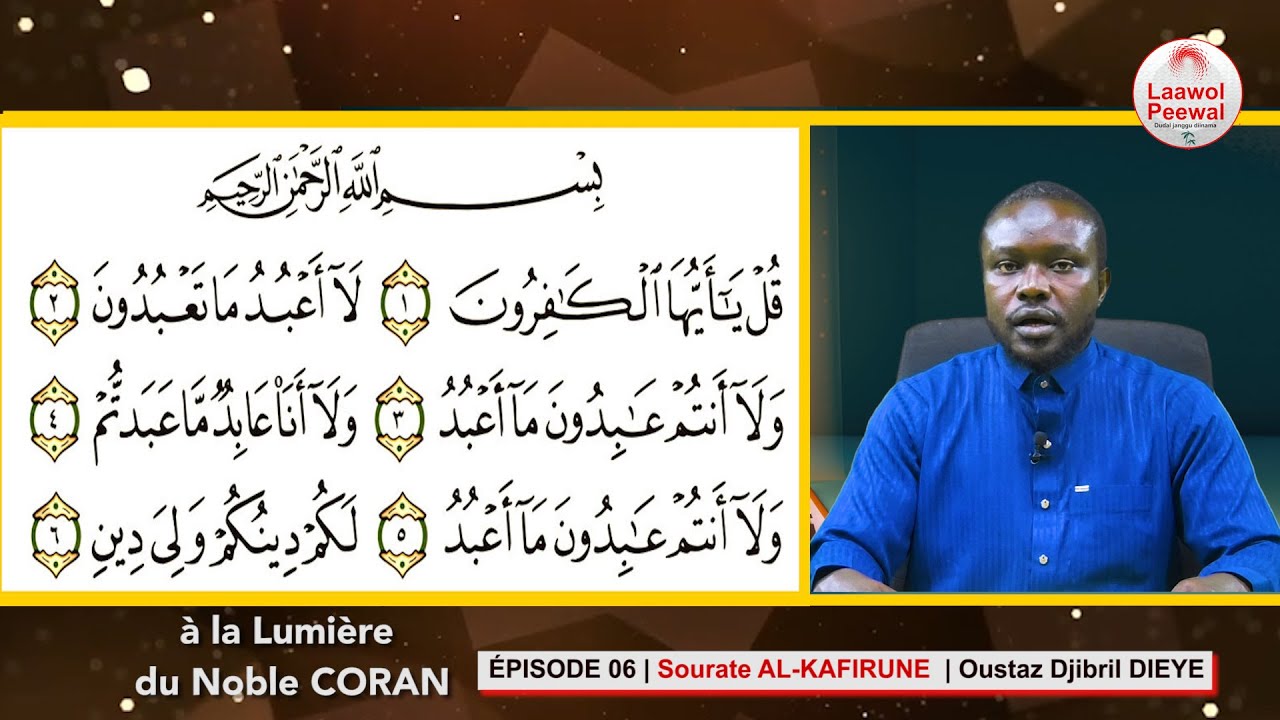 À la lumière du Noble CORAN - ÉP-06 Sourate AL-KAFIRUNE - Avec Oustaz ...