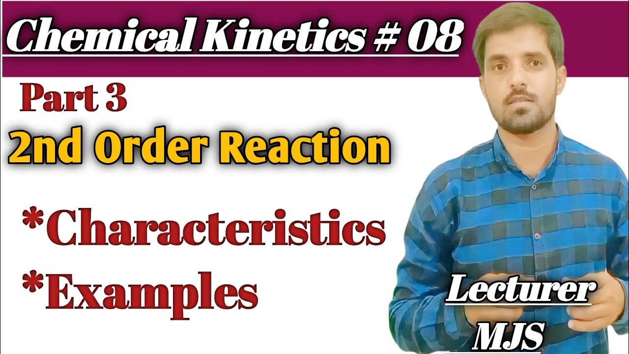 Chemical Kinetics 08||Characteristics of second Order reaction ...