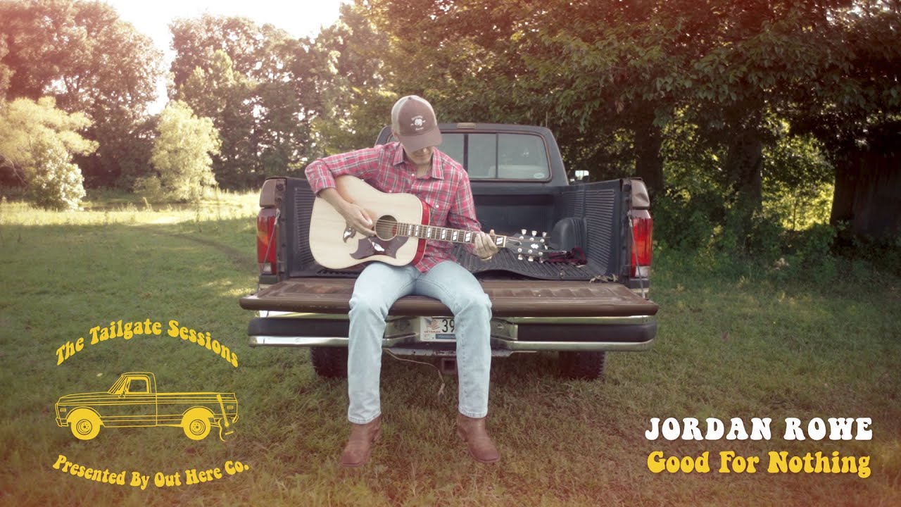 Jordan Rowe - Good For Nothin (Tailgate Sessions) - YouTube