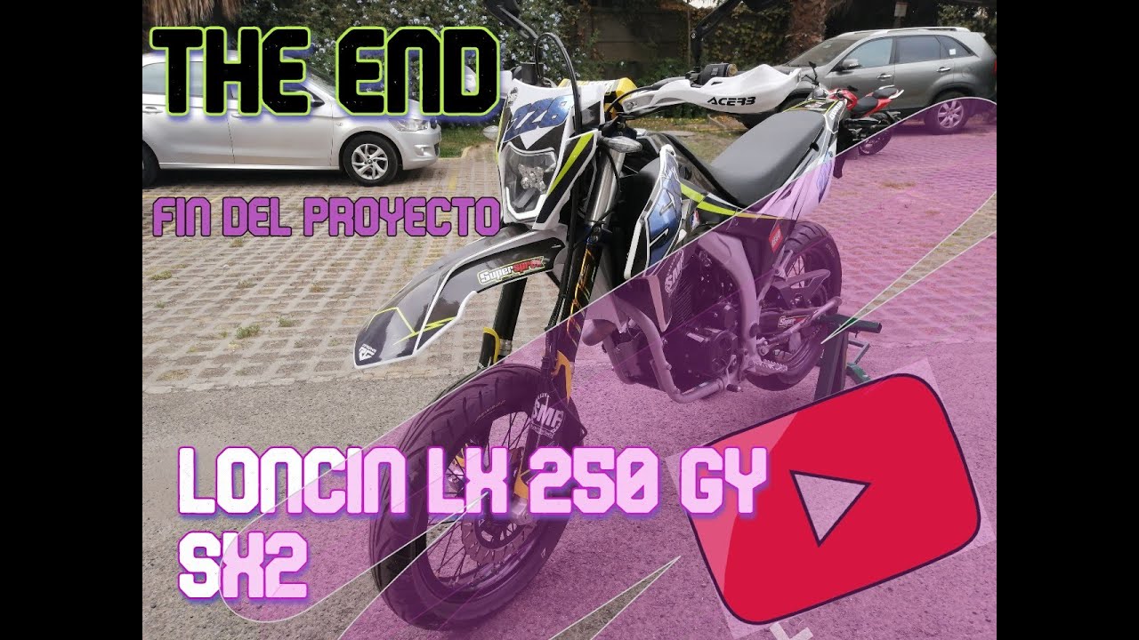 LONCIN LX250GY-3 SX2 EL FIN LLEGO! SUPERMOTO china - YouTube