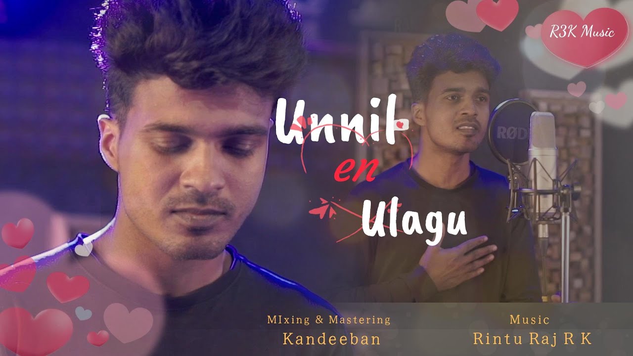 Unnil En Ulagu - Love Song | R3K Music | Rintu Raj R K | Kandeeban - YouTube