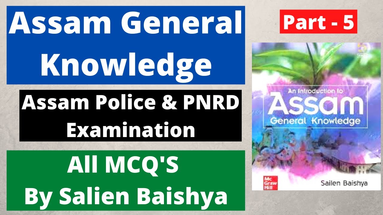 Assam GK MCQ'S | Part - 5 | Assam General Knowledge Book | By Sailen ...