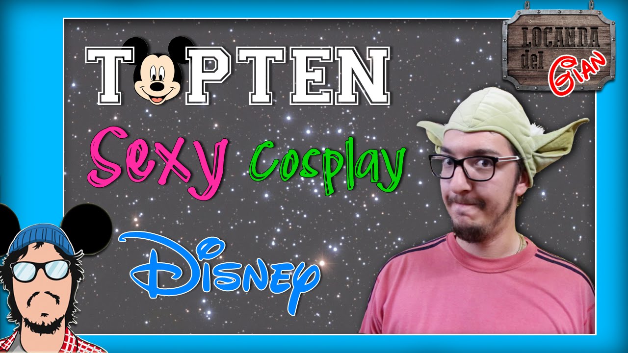 Cosplay Sexy - Top 10 Disney | Il Gian - YouTube