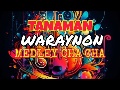 TANAMAN  WARAYNON MEDLEY CHA-CHA ®
