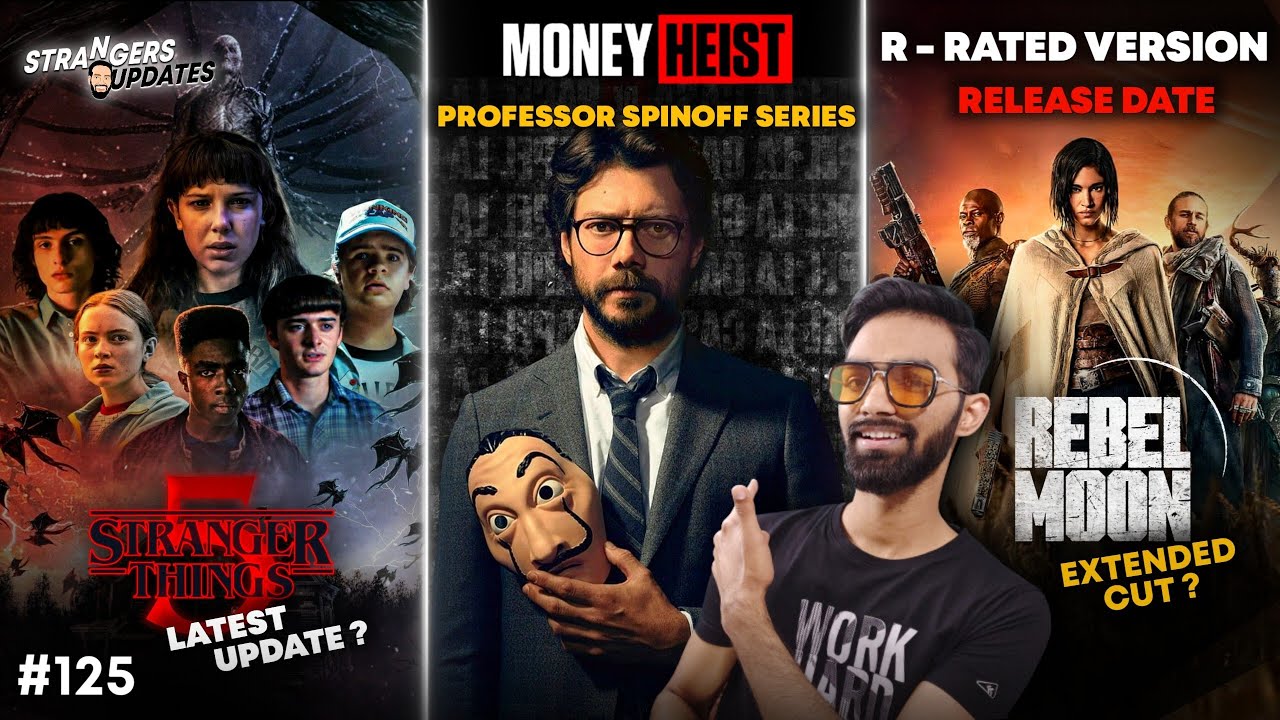 Money Heist : Professor Series | Stranger Things Season 5 | Rebel Moon ...