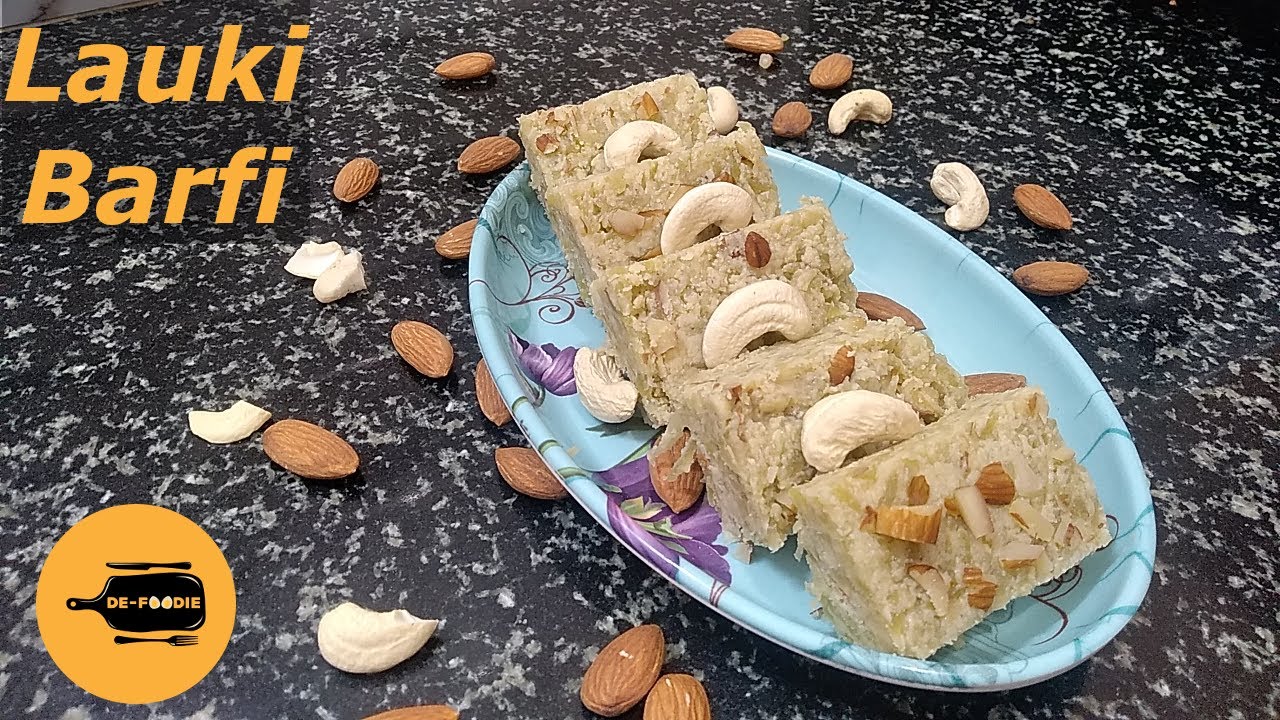 Lauki Barfi Easy Recipe | Lauki ki Barfi Recipe | Lauki ki Barfi with ...
