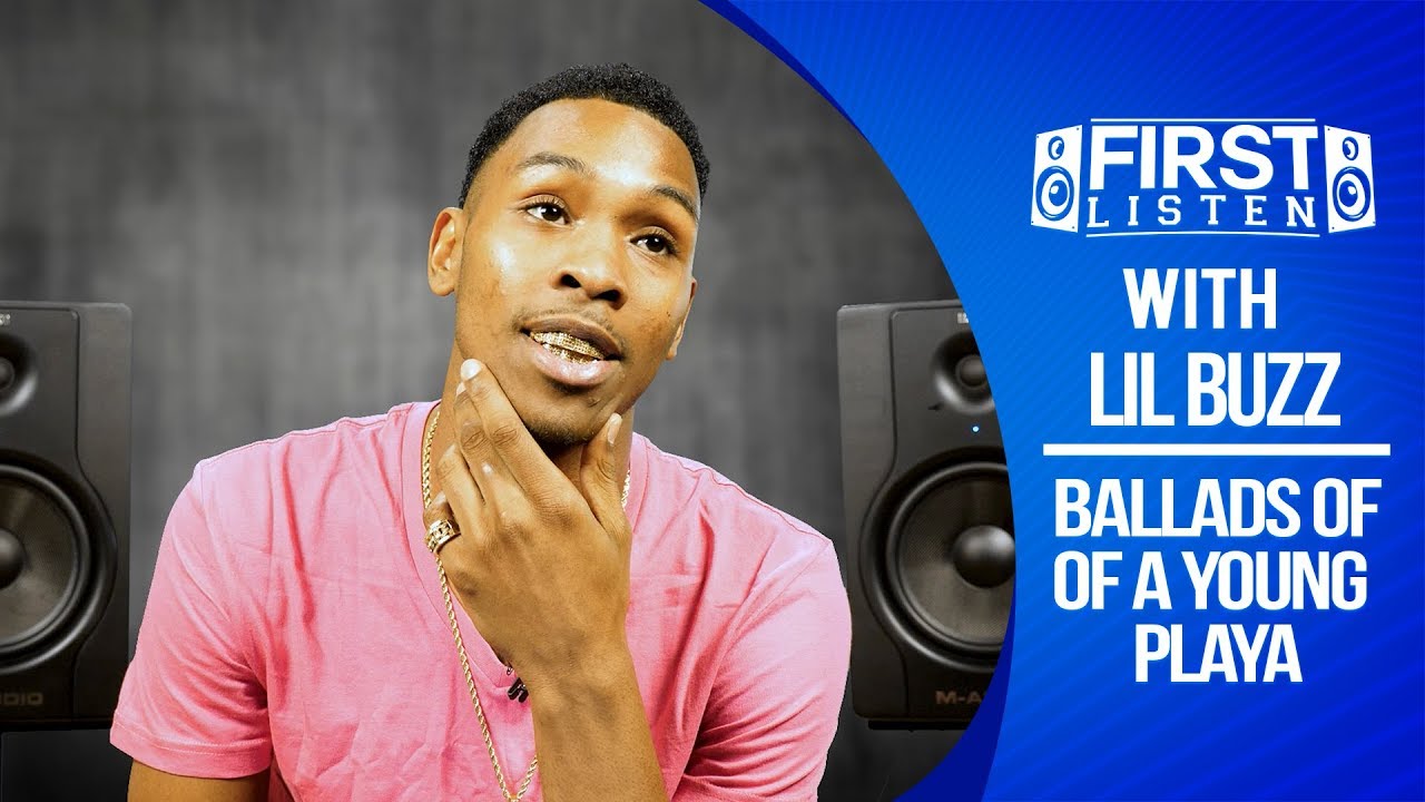 Lil Buzz - Ballads Of A Young Playa album (Exclusive) || First Listen ...
