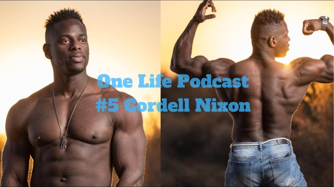 One Life Podcast #5 Cordell Nixon- Intermittent Fasting, bodybuilding ...