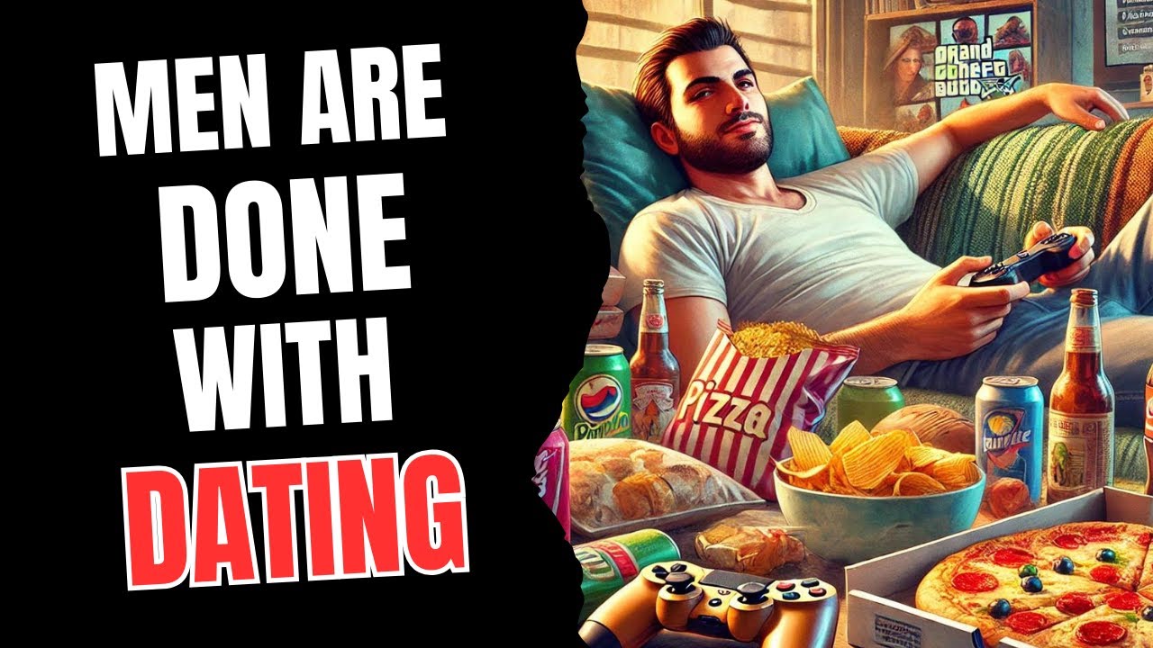 Men are Done with Dating - YouTube