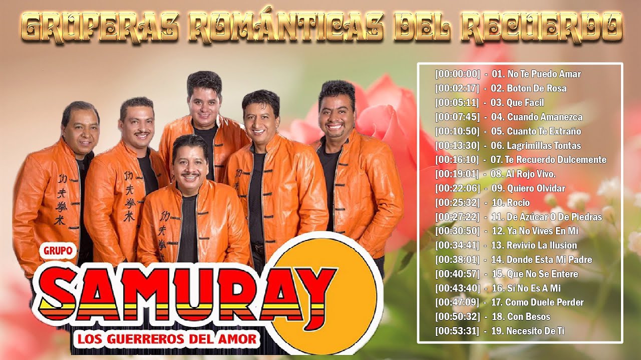 GRUPO SAMURAY ÉXITOS SUS MEJORES CANCIONES - GRUPO SAMURAY MIX ...