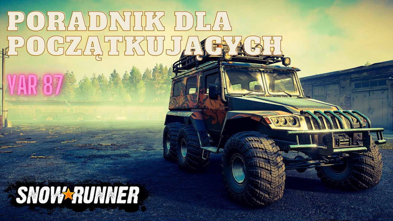 SnowRunner - (4K) Poradnik dla początkujących YAR 87 - YouTube